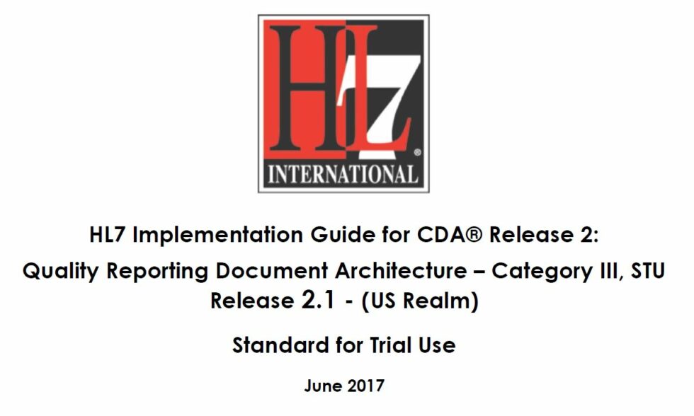 HL7 CDA® R2 Implementation Guide: Quality Reporting Document Architecture (QRDA III), Release 1 ...