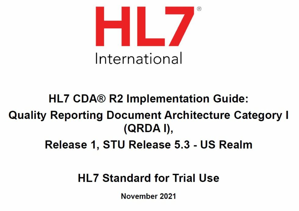 HL7 CDA® R2 Implementation Guide: Quality Reporting Document Architecture I (QRDA I) Release 1 ...